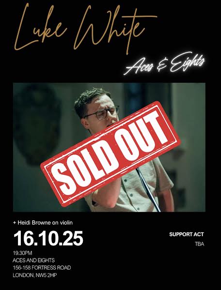 Luke White... SOLD OUT - Aces and Eights Saloon Bar