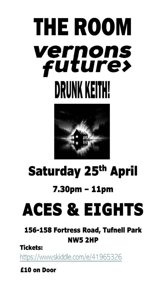 The Room + Vernons Future + Drunk Keith - Aces and Eights Saloon Bar